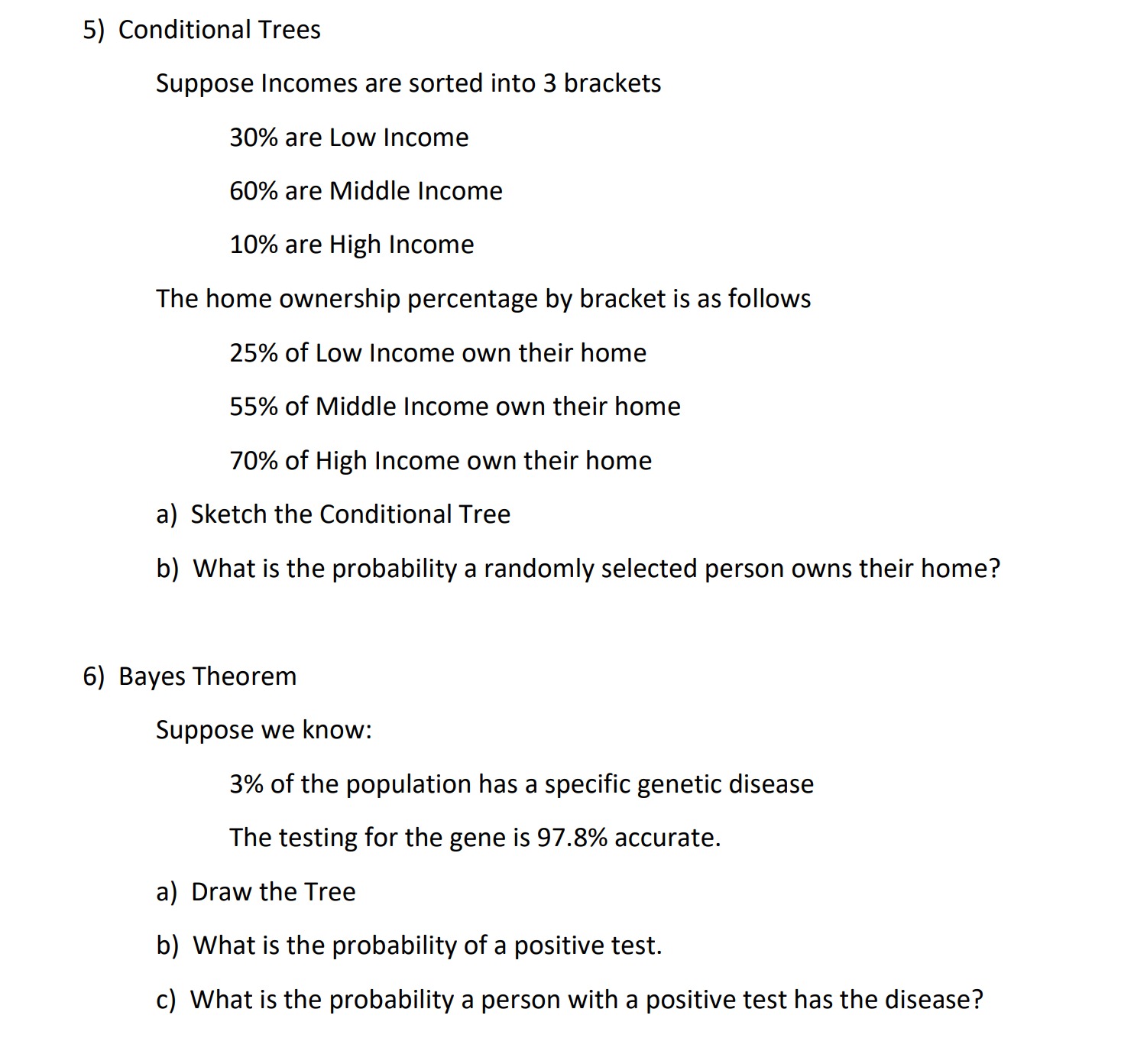 Solved 5) Conditional Trees Suppose Incomes are sorted into | Chegg.com