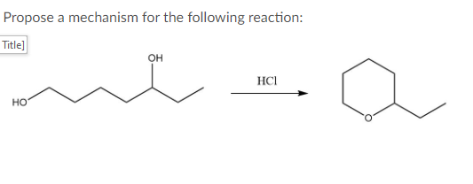Solved Propose a mechanism for the following reaction: HCl | Chegg.com