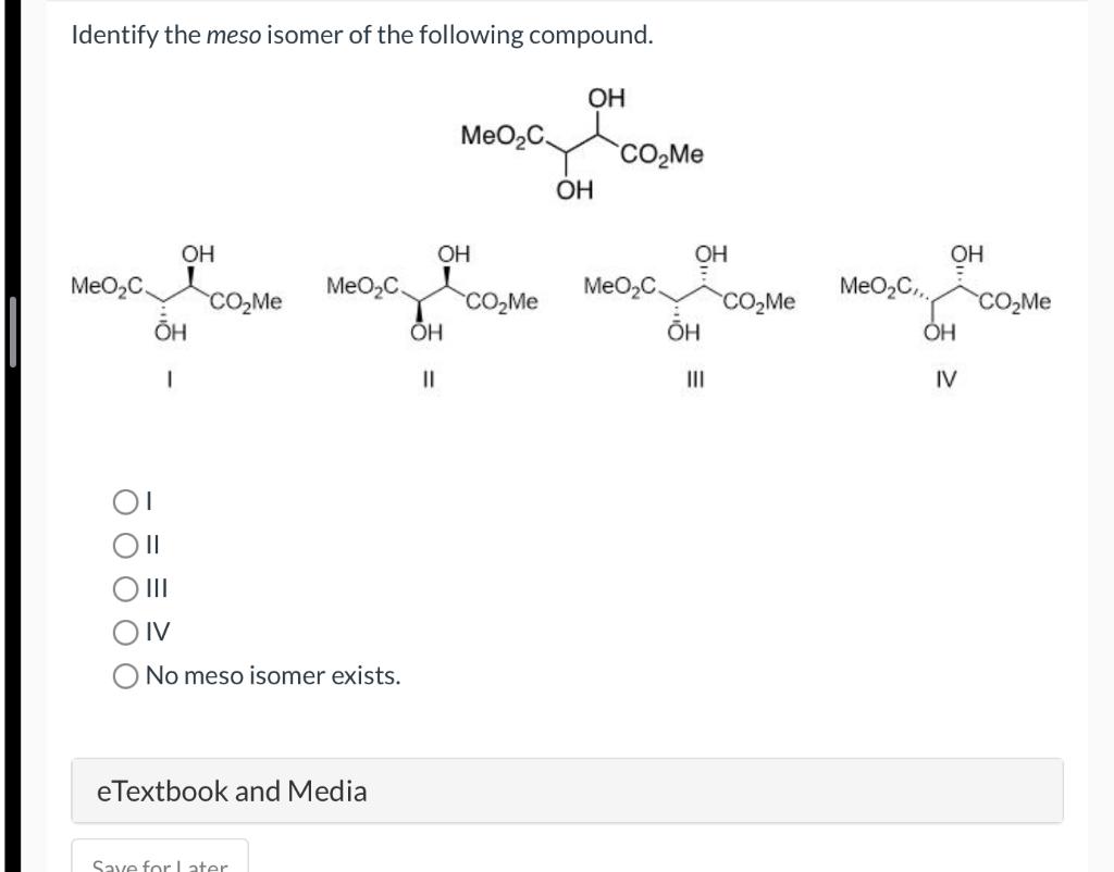 Solved Identify the meso isomer of the following compound. I | Chegg.com