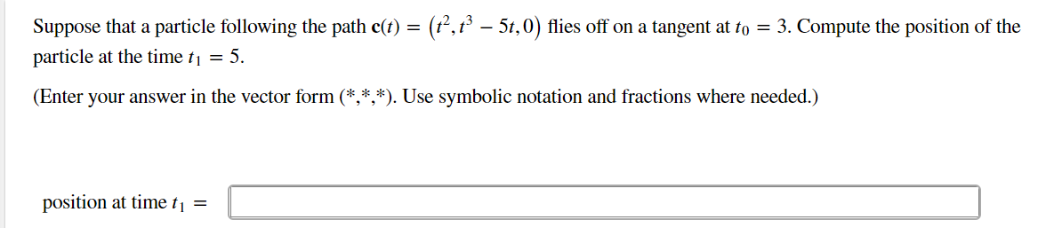 Solved Suppose that a particle following the path c(t) = | Chegg.com