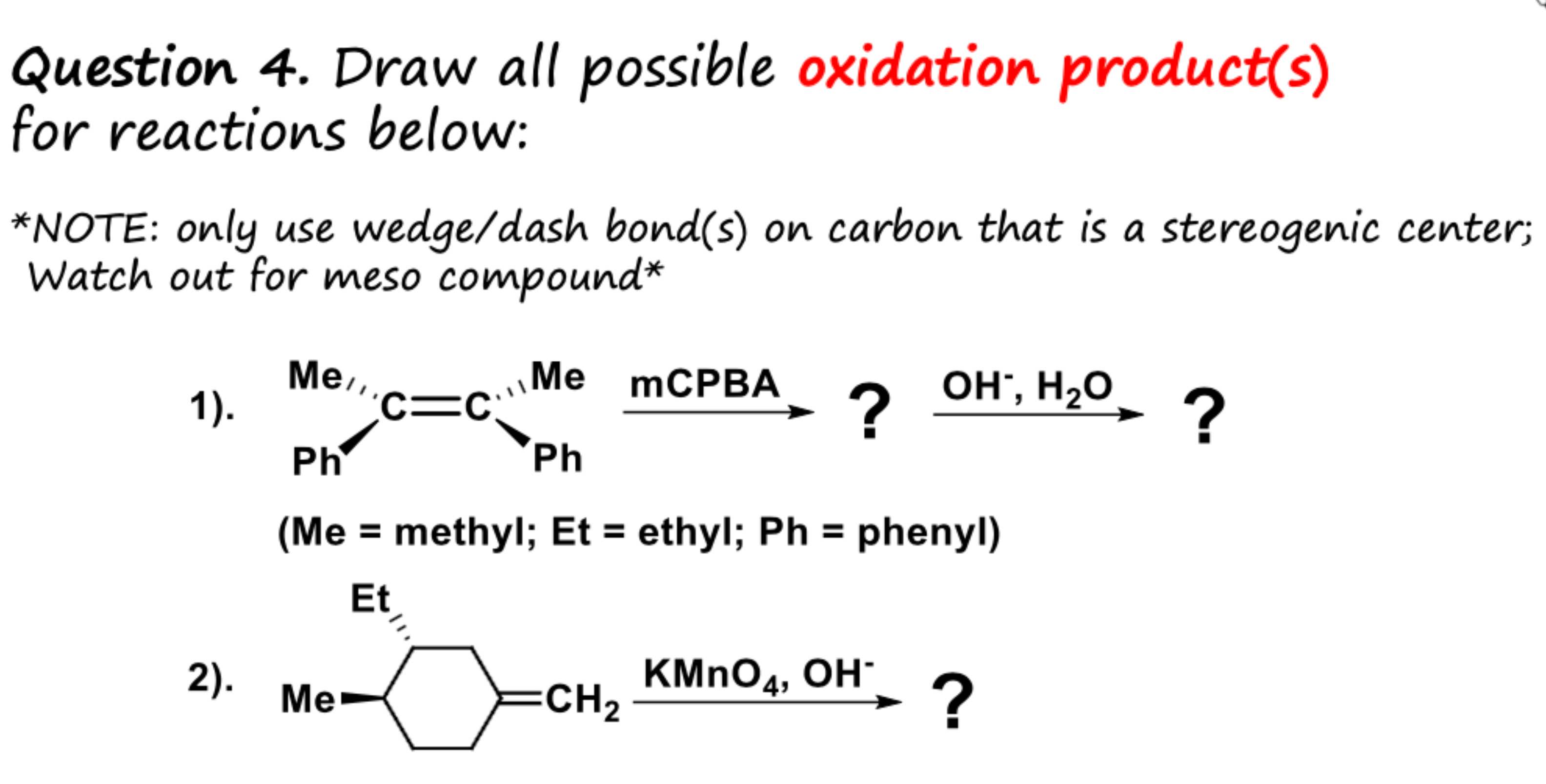 Solved Question 4. ﻿Draw all possible oxidation | Chegg.com