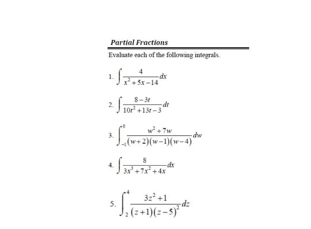 Solved Partial Fractions Evaluate each of the following | Chegg.com