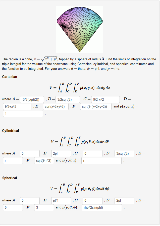 Solved The region is a cone, z Vx2+y2, topped by a sphere of | Chegg.com
