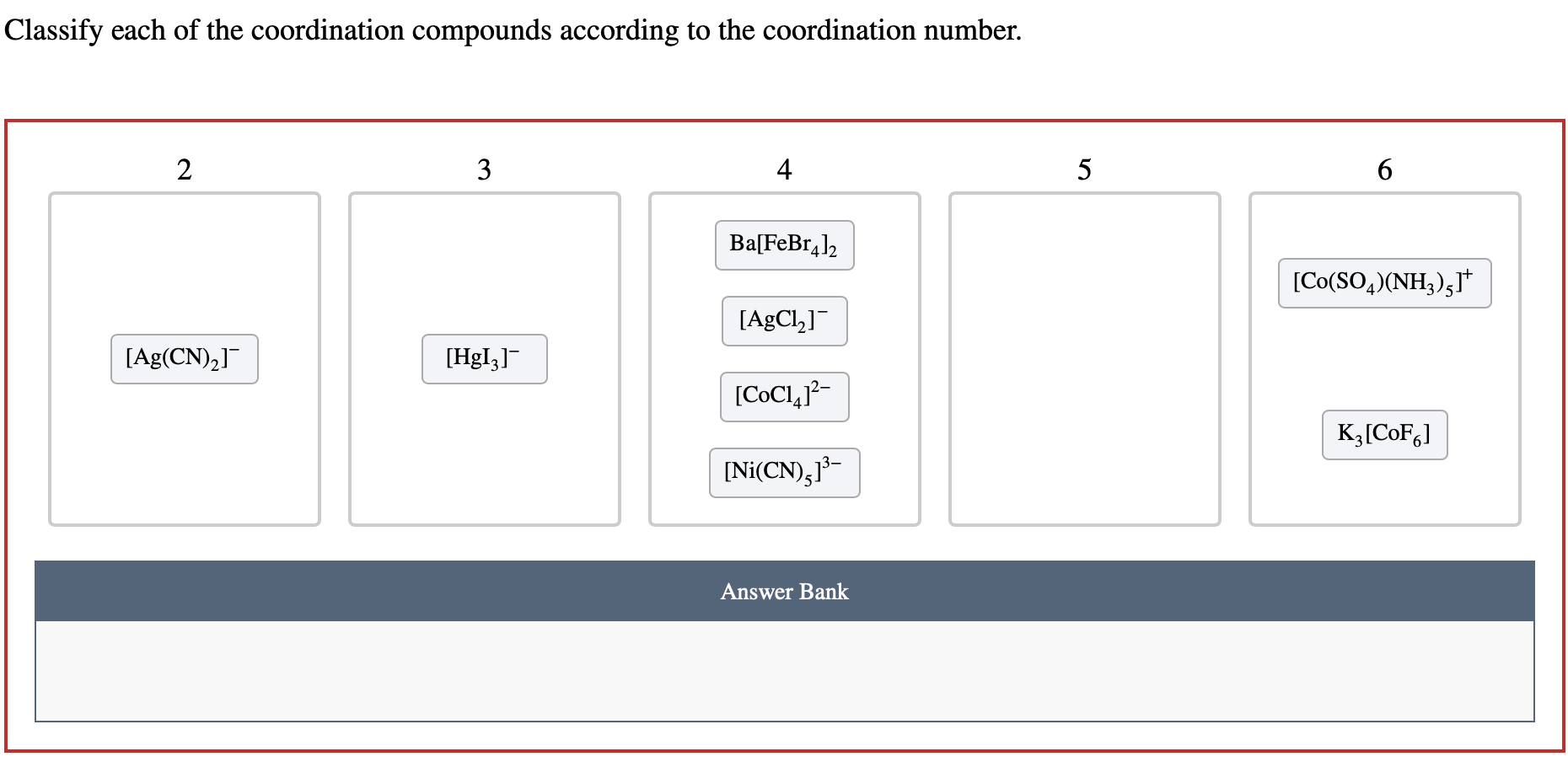 Solved Classify each of the coordination compounds according | Chegg.com