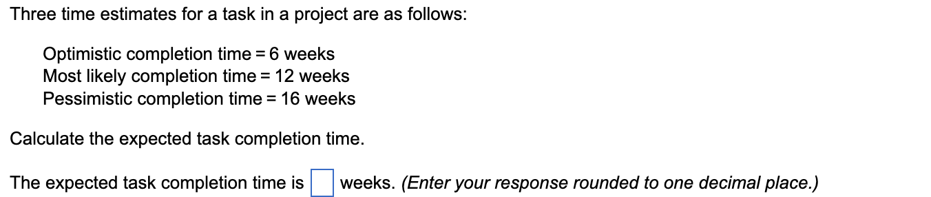 Solved Three time estimates for a task in a project are as | Chegg.com