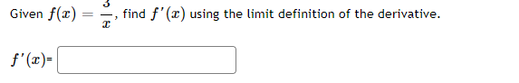 Solved Given f(x) = find f'(2) using the limit definition of | Chegg.com