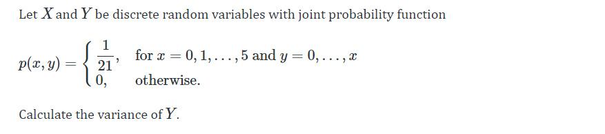 Solved Let X and Y be discrete random variables with joint | Chegg.com