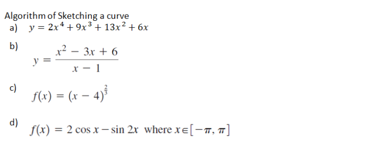 Solved Algorithm of Sketching a curve a) y = 2x4 + 9x3 + | Chegg.com