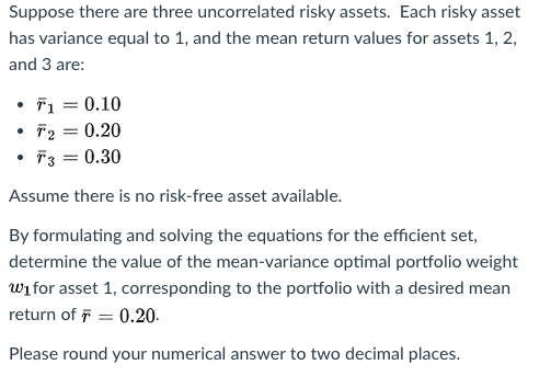 Solved Suppose there are three uncorrelated risky assets. | Chegg.com