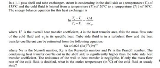 Solved In a 1-1 pass shell and tube exchanger, steam is | Chegg.com