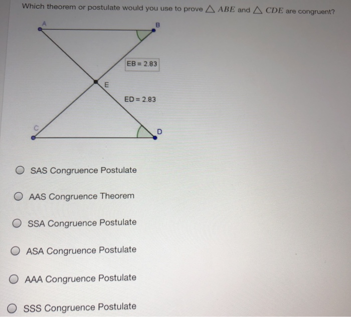 Solved Which theorem or postulate would you use to prove A | Chegg.com