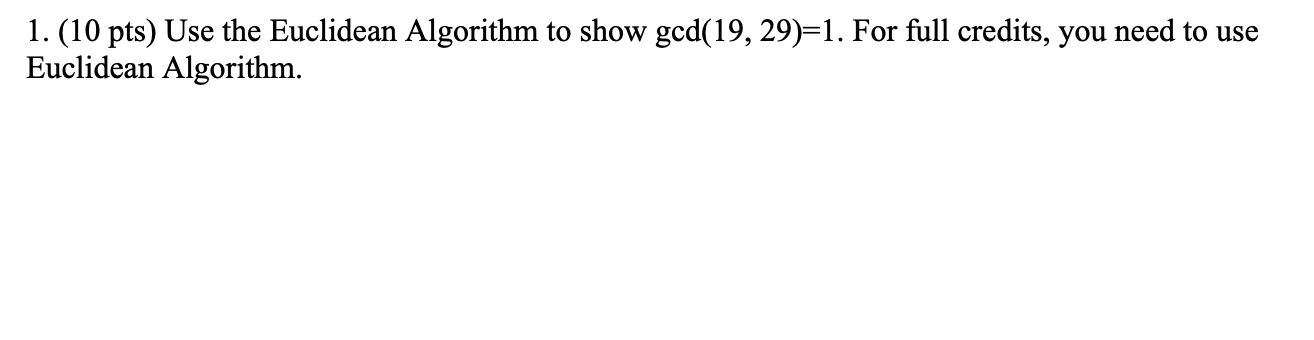 Solved 1. (10 pts) Use the Euclidean Algorithm to show | Chegg.com