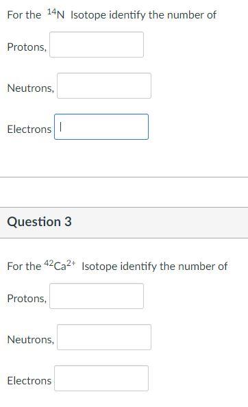 Solved For the 14N Isotope identify the number of Protons, | Chegg.com