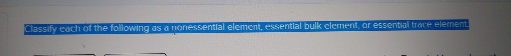 Classify each of the following as a nonessential | Chegg.com