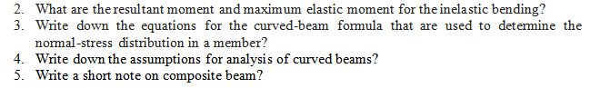 Solved 2. What are the resultant moment and maximum elastic | Chegg.com