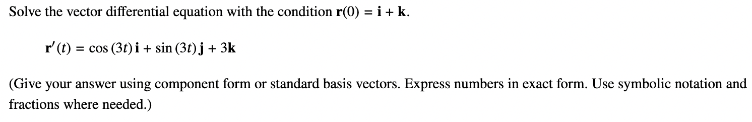 Solved Solve the vector differential equation with the | Chegg.com