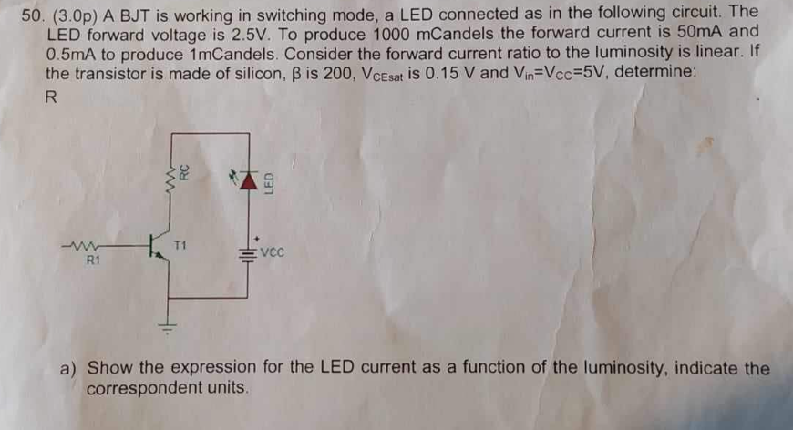 Solved 50. (3.0p) A BJT is working in switching mode, a LED | Chegg.com