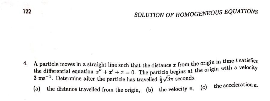 Solved 122 SOLUTION OF HOMOGENEOUS EQUATIONS 4. A particle | Chegg.com