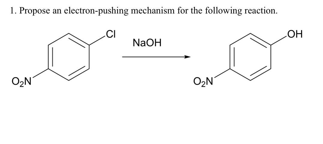 Solved 1. Propose an electron-pushing mechanism for the | Chegg.com