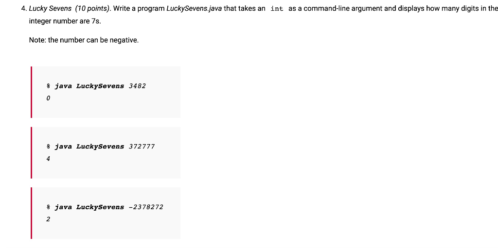 Solved 4. Lucky Sevens (10 points). Write a program | Chegg.com Solved 4. Lucky Sevens (10 points). Write a program | Chegg.com