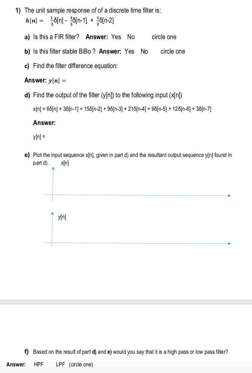 Solved 1) The unit sample response of of a discrete time | Chegg.com