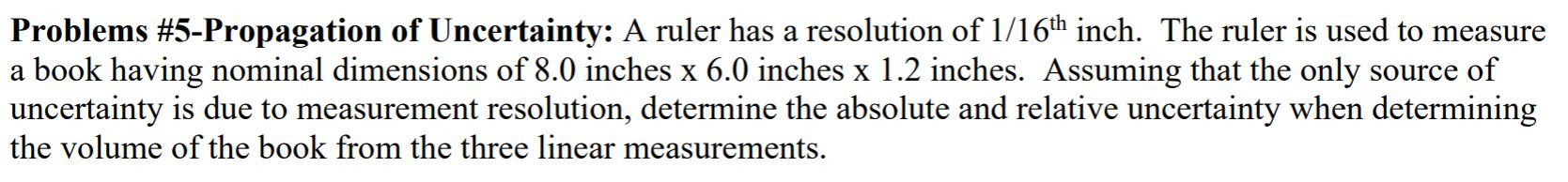 Solved The uncertainty would be half of the measurement | Chegg.com