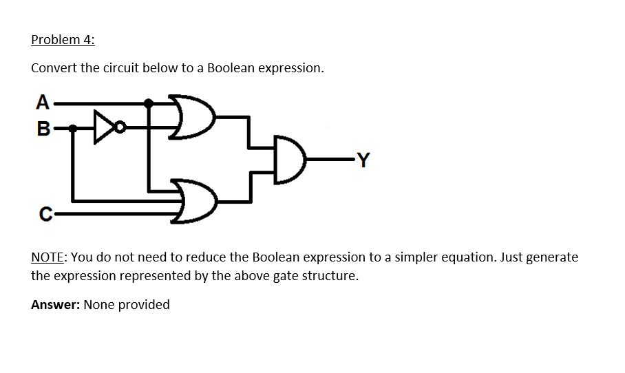 Solved Problem 4: Convert the circuit below to a Boolean | Chegg.com