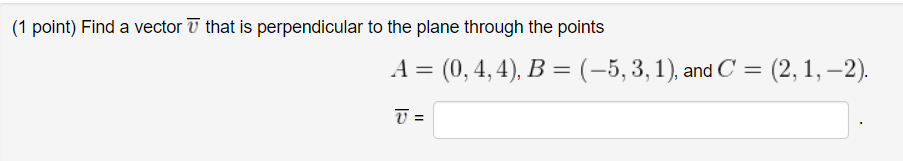 Solved (1 point) Enter the zero element (zero vector) for | Chegg.com