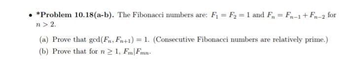 Solved - ∗ Problem 10.18(a-b). The Fibonacci numbers are: | Chegg.com