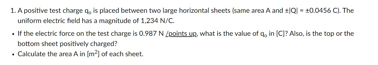Solved 1. A positive test charge q. is placed between two | Chegg.com