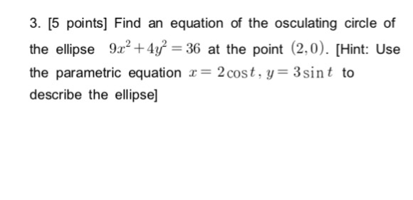 Solved 3. [5 points] Find an equation of the osculating | Chegg.com