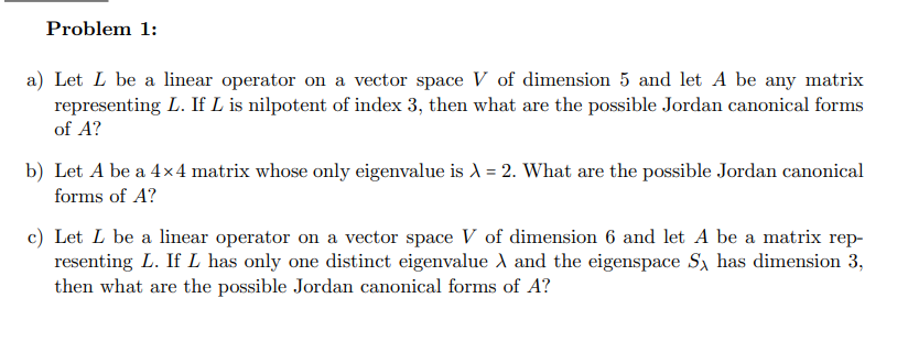 Solved Problem 1: a) Let L be a linear operator on a vector | Chegg.com