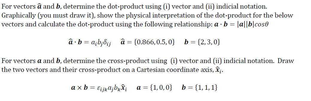 Solved For vectors a and b, determine the dot-product using | Chegg.com