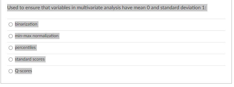 Solved Used to ensure that variables in multivariate | Chegg.com