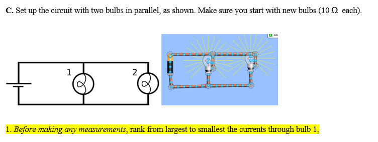 Solved C. Set up the circuit with two bulbs in parallel, as | Chegg.com