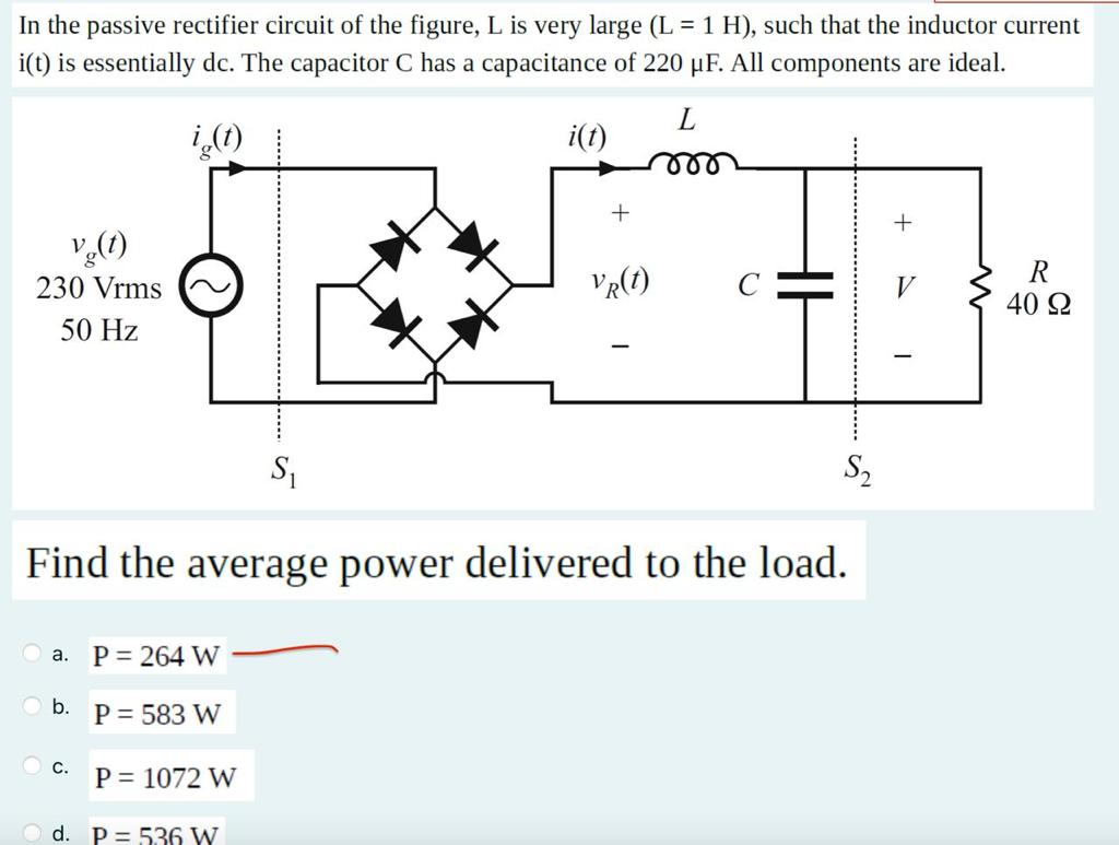 Solved In The Passive Rectifier Circuit Of The Figure L Is