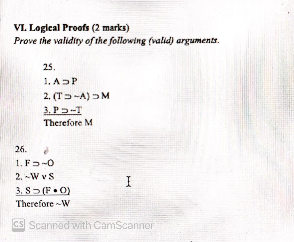 Solved VI. Logical Proofs (2 marks) Prove the validity of | Chegg.com