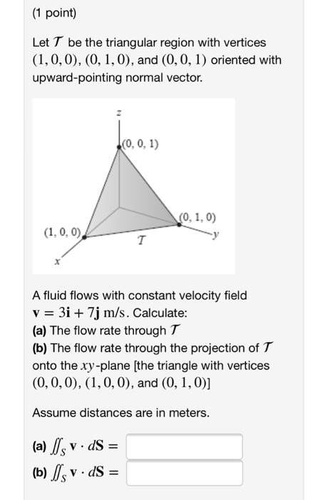 Solved (1 point) Let T be the triangular region with | Chegg.com