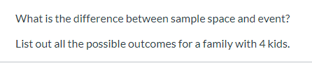 Solved What is the difference between sample space and | Chegg.com