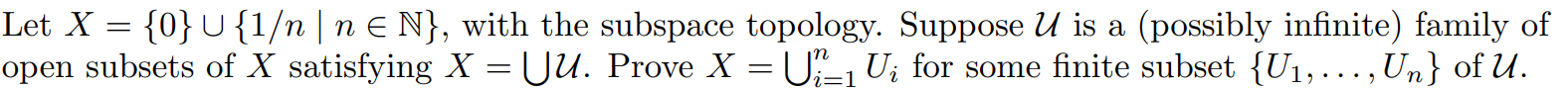 Solved Let X={0}∪{1/n∣n∈N}, with the subspace topology. | Chegg.com