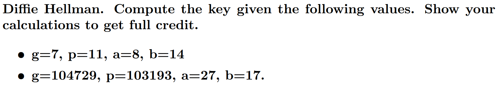Solved Diffie Hellman. Compute the key given the following | Chegg.com