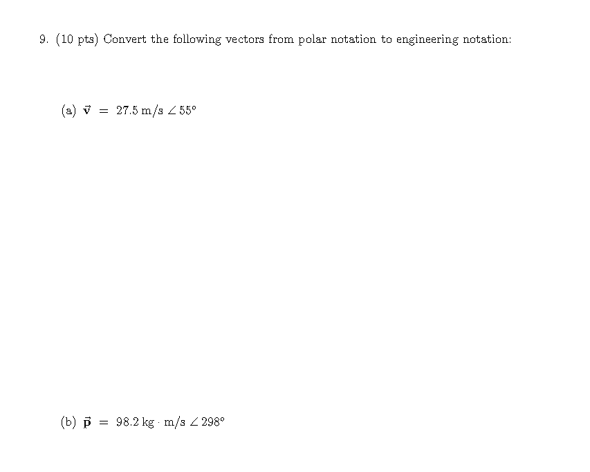 Solved 9. (10 pts) Convert the following vectors from polar | Chegg.com