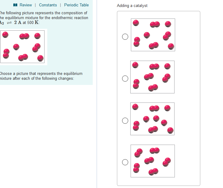 Solved Review Constants | Periodic Table Adding a catalyst | Chegg.com