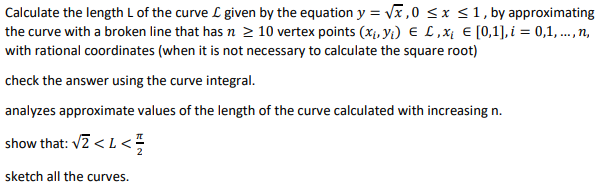 Solved Calculate the length of the curve L given by the | Chegg.com