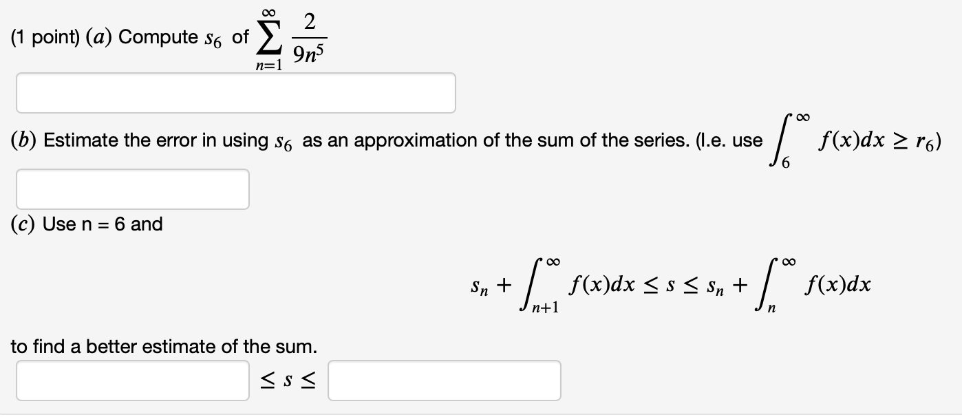 Solved (1 point) (a) Compute so of Σ iM8 2 9n5 n=1 0 (b) | Chegg.com