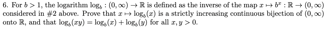 Solved For b>1, ﻿the logarithm logb:(0,∞)→R ﻿is defined as | Chegg.com