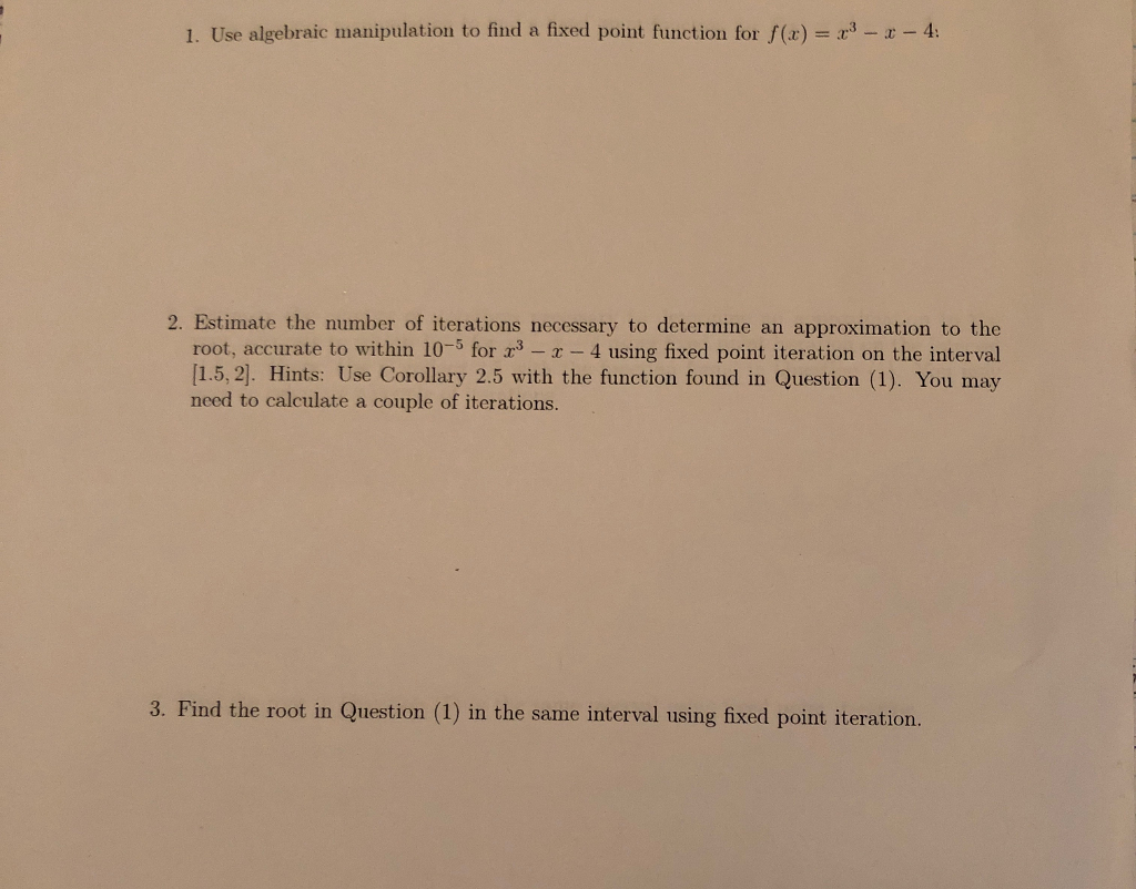 Solved 1. Use algebraic manipulation to find a fixed point | Chegg.com
