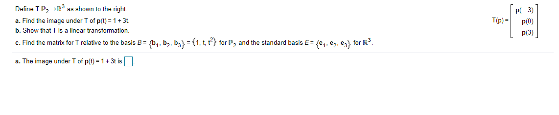Solved Define T:P2-R3 as shown to the right. a. Find the | Chegg.com