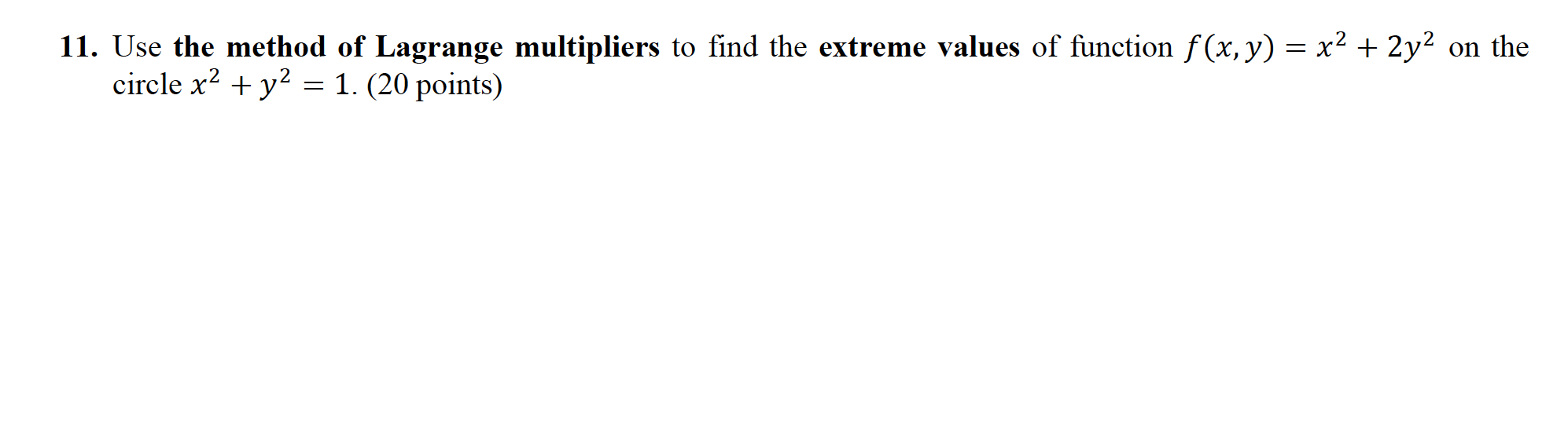 Solved 11. Use the method of Lagrange multipliers to find | Chegg.com