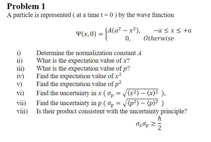 Solved Problem 1 A particle is represented ( at a time t=0 ) | Chegg.com